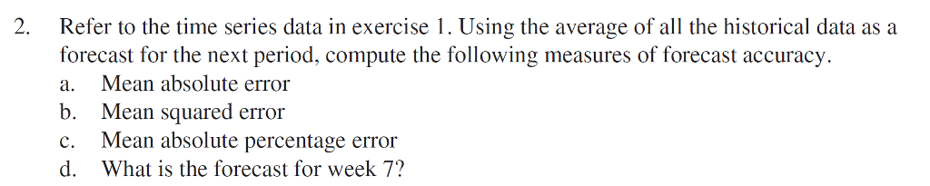 2. Refer to the time series data in exercise 1. Using | Chegg.com