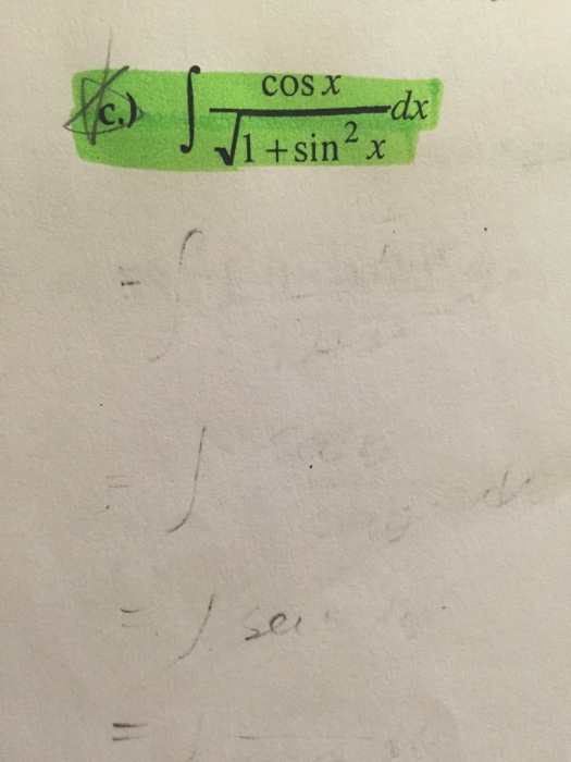Solved integral cos x/squareroot 1 + sin^2 x dx | Chegg.com