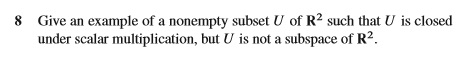 Solved Give an example of a nonempty subset U of R^2 such | Chegg.com