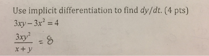 Solved Use implicit differentiation to find dy/dt. 3xy - | Chegg.com