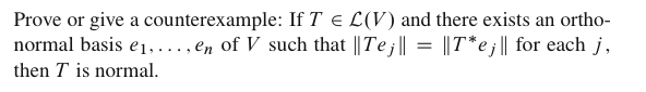 Solved Prove or give a counterexample: 1f T element of L(V) | Chegg.com