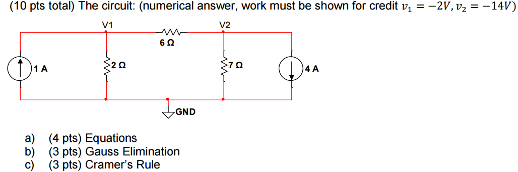 Solved The circuit: (numerical answer, work must be shown | Chegg.com