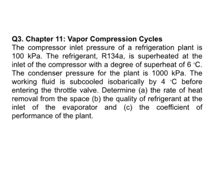 Solved Vapor Compression Cycles The compressor inlet | Chegg.com