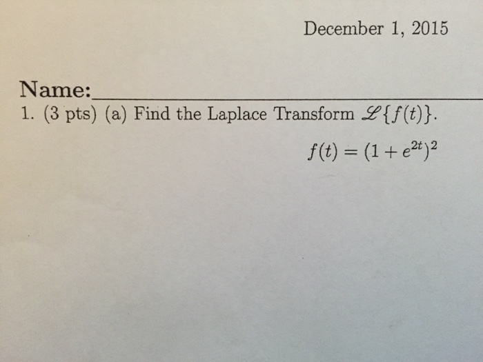 Solved Find the Laplace Transform L{f(t)}. f(t) = (1 + | Chegg.com