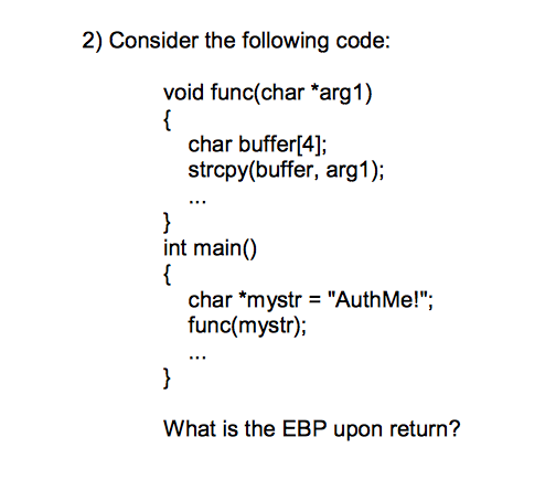Consider the following code: void func (char*arg1) | Chegg.com Consider the following code: void func (char*arg1) | Chegg.com