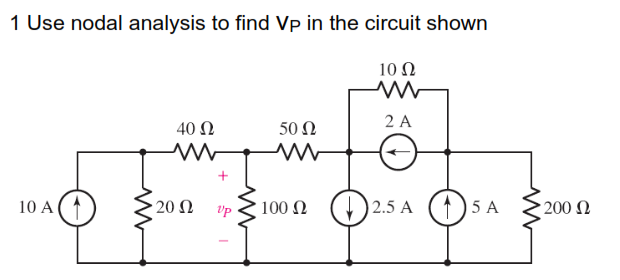Solved Use nodal analysis to find V_P in the circuit shown | Chegg.com