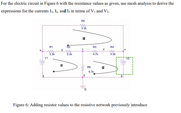 Solved For the electric circuit in Figure 6 with the | Chegg.com