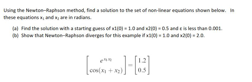 Solved Using the Newton-Raphson method, find a solution to | Chegg.com