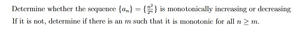 Solved Determine Whether The Sequence {a N} {n 2 2 N} Is