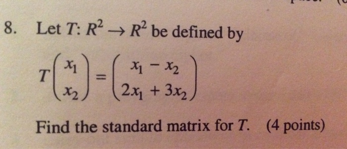 Solved Let T: R^2 rightarrow R^2 be defined by T(x_1 x_2) = | Chegg.com