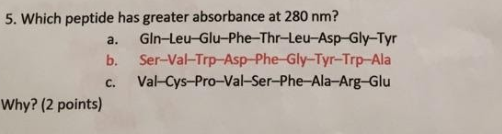 Solved 5. Which peptide has greater absorbance at 280 nm? a. | Chegg.com