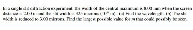 Solved In a single slit diffraction experiment, the width of | Chegg.com