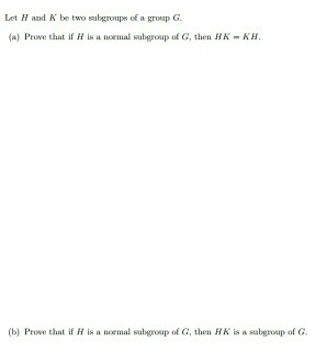 Solved Let H and K be two subgroups of a group G. (a) Prove | Chegg.com