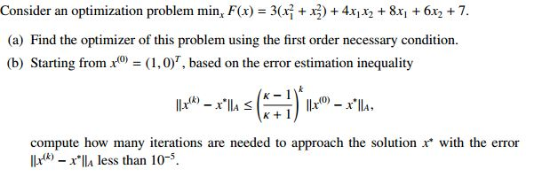 Solved Consider an optimization min_x F(x) = 3(x^2_1 + | Chegg.com