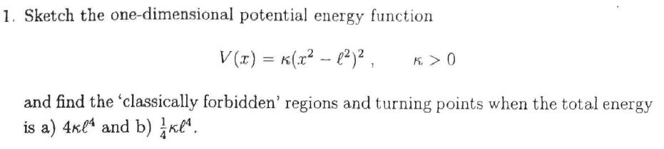 Solved 1. Sketch the one-dimensional potential energy | Chegg.com