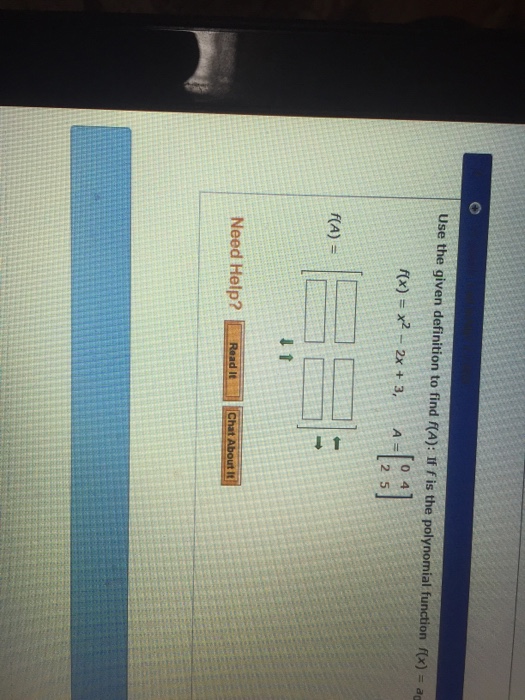 Solved Use the given definition to find f(A): If f is the | Chegg.com