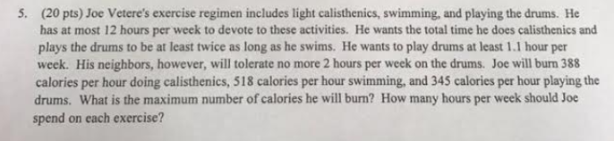 Solved 5. (20 pts) Joe Vetere's exercise regimen includes | Chegg.com