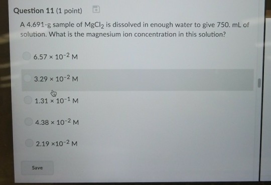 Solved Question 11 (1 point) A 4.691-g sample of MgClz is | Chegg.com
