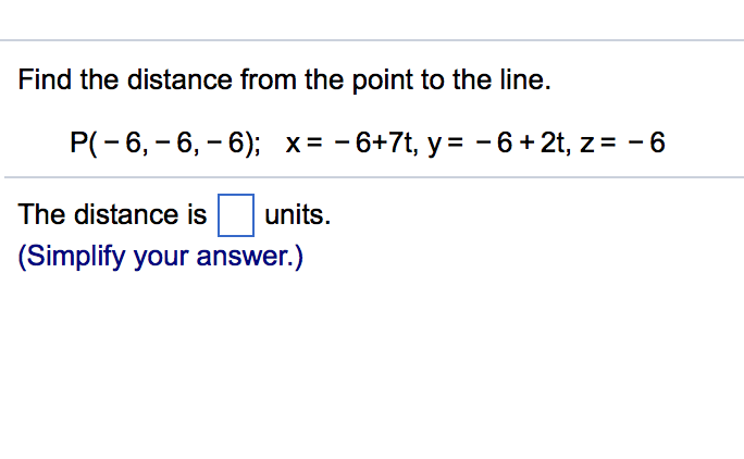 Solved Find the distance from the point to the line. P(-6, | Chegg.com