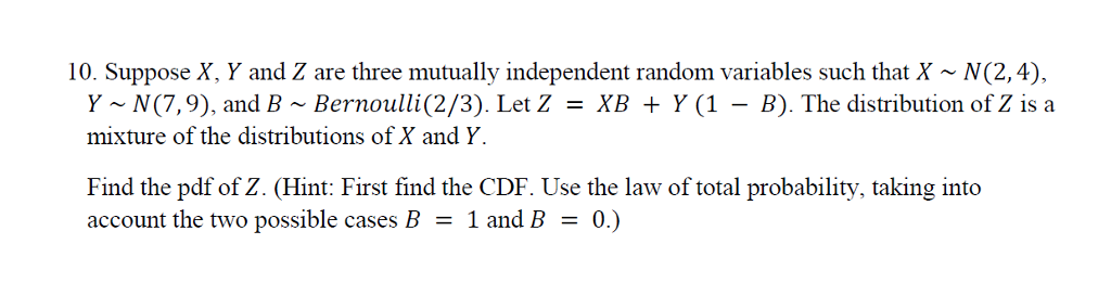 Solved Suppose X, Y and Z are three mutually independent | Chegg.com
