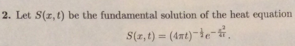 Solved 2. Let S(r, t) be the fundamental solution of the | Chegg.com