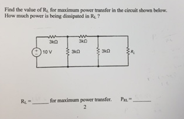 Solved Find the value of RL for maximum power transfer in | Chegg.com