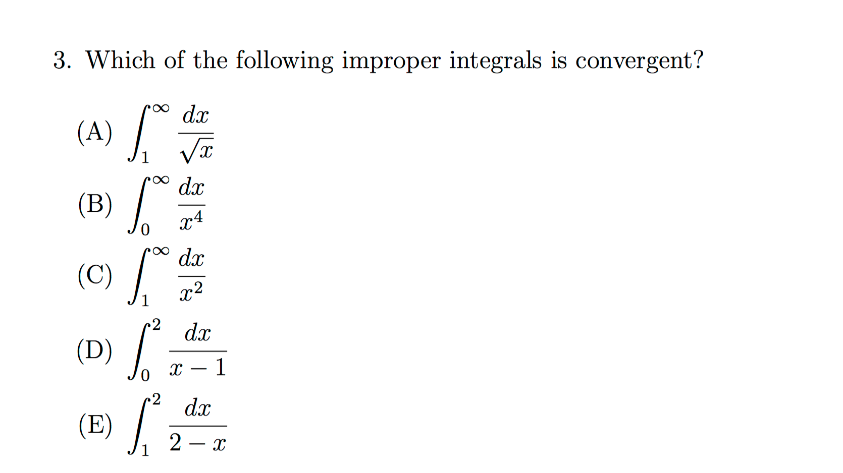 Solved Which of the following improper integrals is | Chegg.com