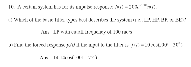 Solved A certain system has for its impulse response: h(t) = | Chegg.com