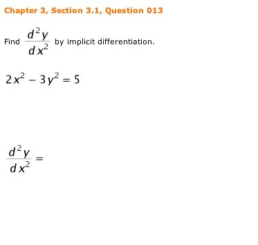 Solved Find d2y/dx2 by implicit differentiation. 2x2 - 3y2 = | Chegg.com