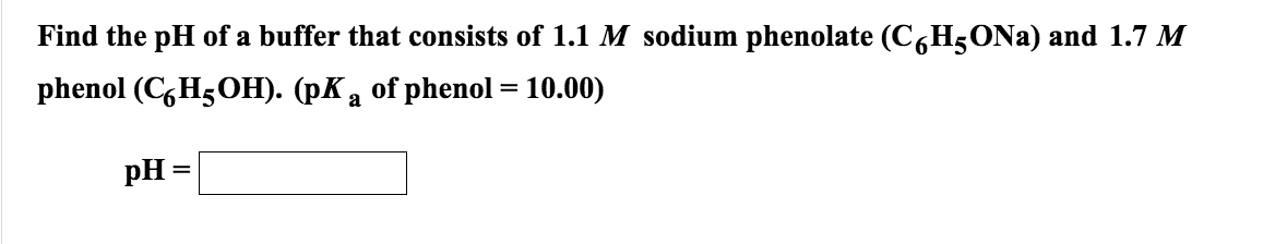 Solved Find the pH of a buffer that consists of 1.1 M sodium | Chegg.com