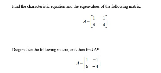 Solved Find the characteristic equation and the eigenvalues | Chegg.com