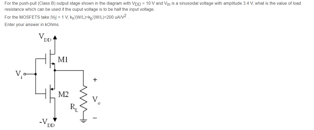 Solved For the push-pull (Class B) output stage shown in the | Chegg.com