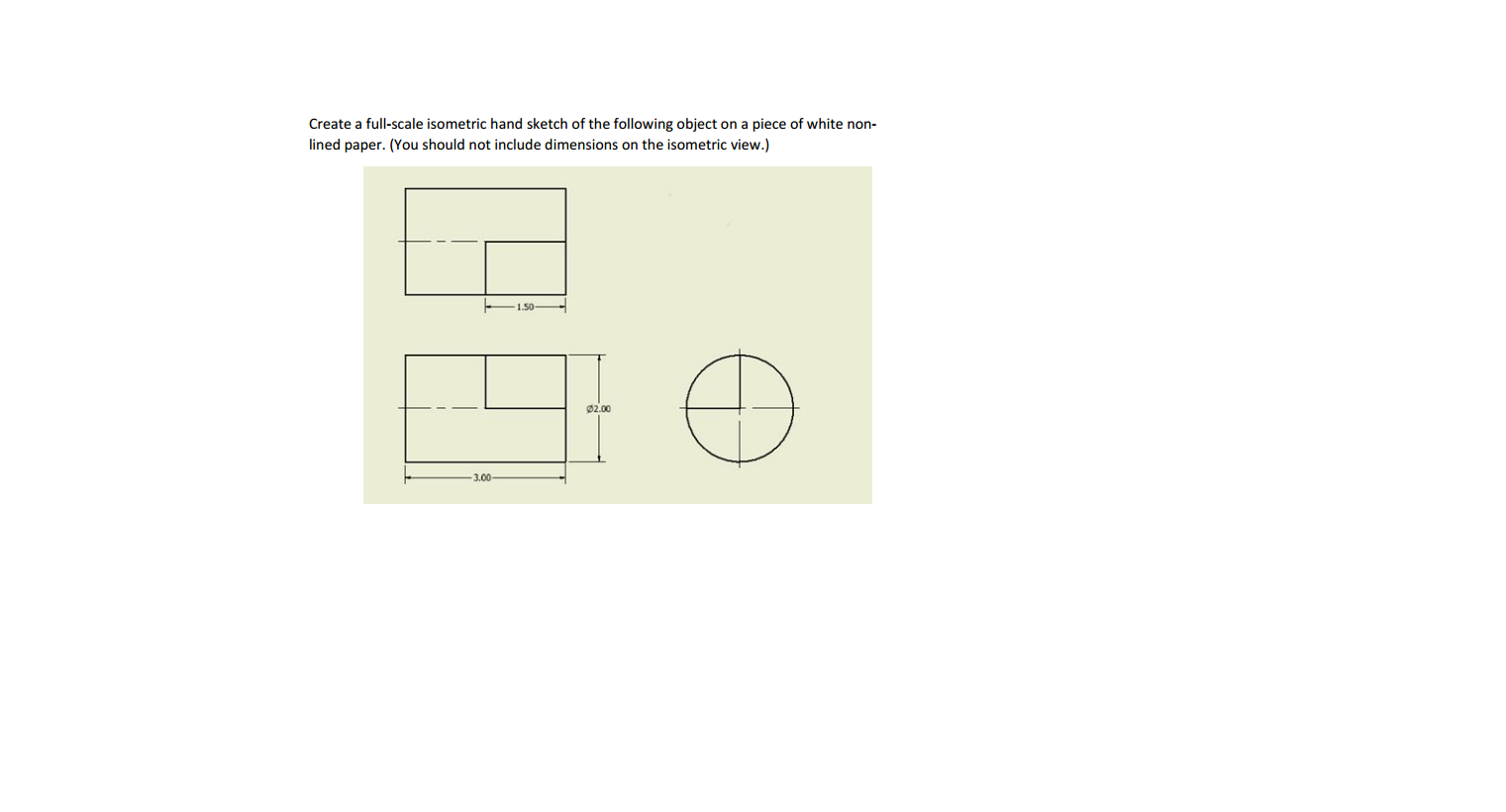 Solved Create a full-scale isometric hand sketch of the | Chegg.com