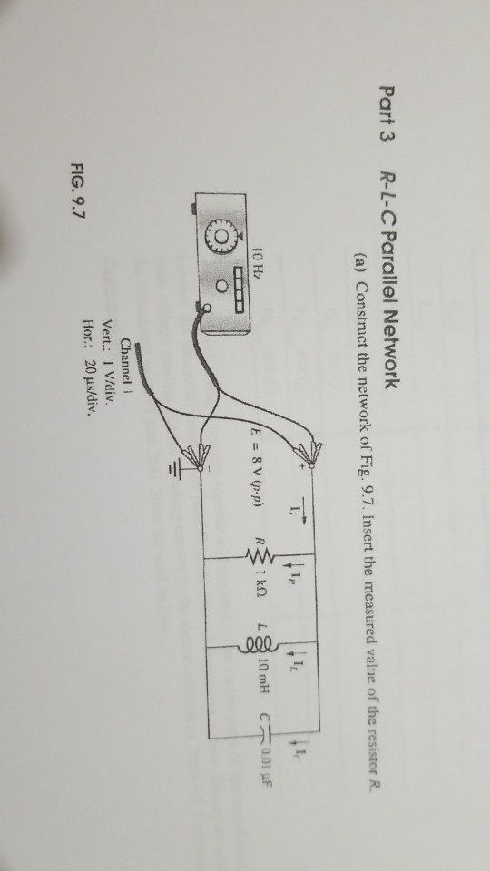 Solved Part 3 R-L-C Parallel Network (a) Construct the | Chegg.com