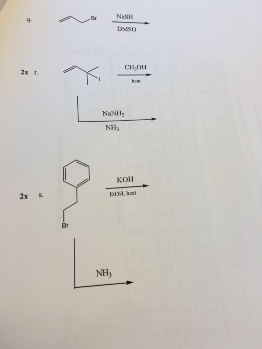 Solved Br NaSH DMSO CH3OH 2x r. heat NaNH2 NH3 KOH 2x S. | Chegg.com