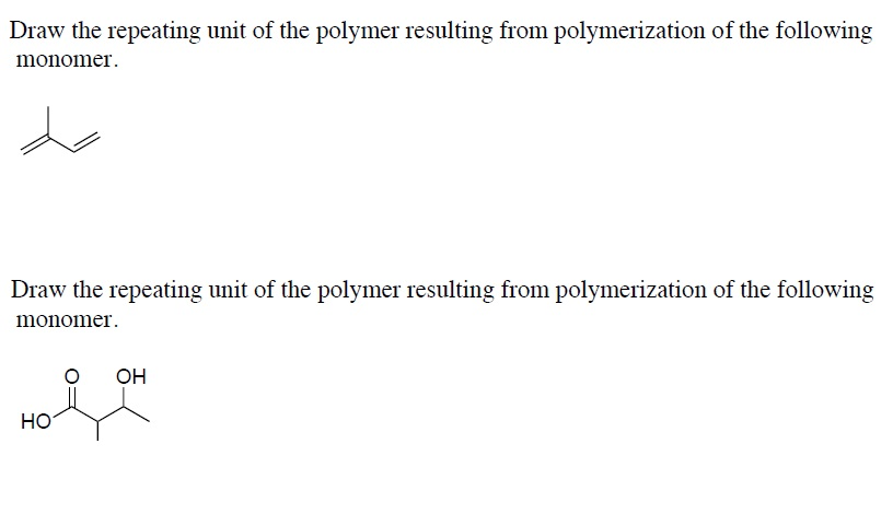 Solved Draw the repeating unit of the polymer resulting from | Chegg.com