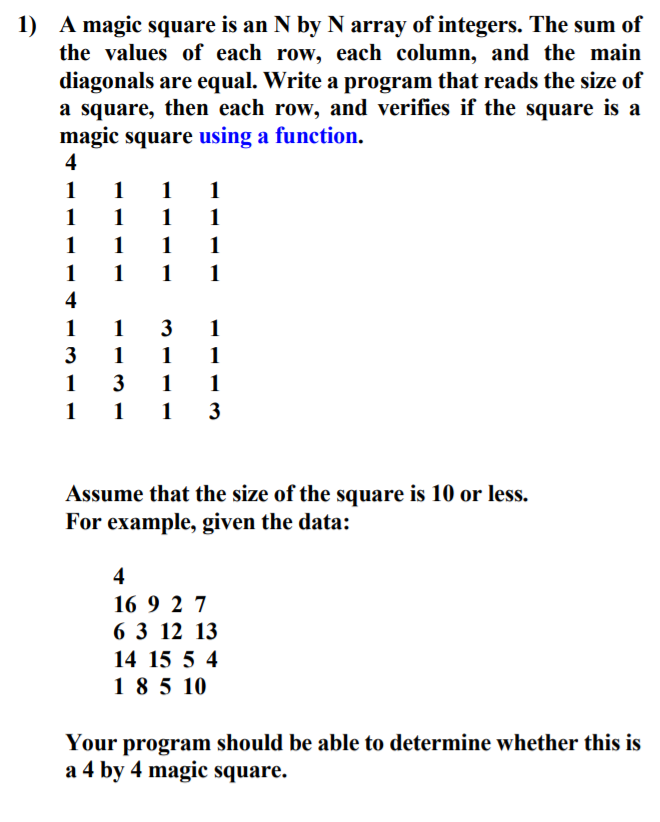 Solved 1) A magic square is an N by N array of integers. The | Chegg.com