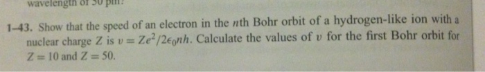 Solved Show That The Speed Of An Electron In The Nth Bohr