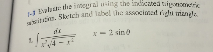 Solved: Evaluate The Integral Using The Identical Trigonom... | Chegg.com
