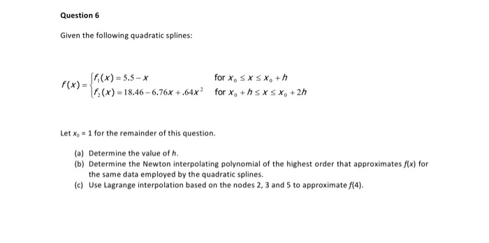 Solved Given the following quadratic splines: Let x0 = 1 | Chegg.com