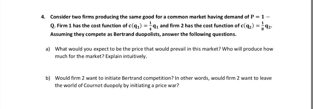 Solved 4. Consider two firms producing the same good for a | Chegg.com