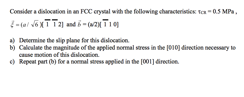 Solved Consider a dislocation in an FCC crystal with the | Chegg.com
