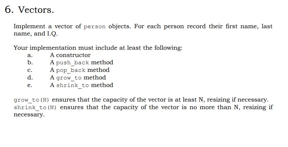 6. Vectors. Implement a vector of person objects. For | Chegg.com