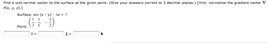 Solved Find a unit normal vector to the surface at the given | Chegg.com