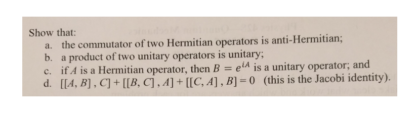 Solved Show that: a. the commutator of two Hermitian b. a | Chegg.com