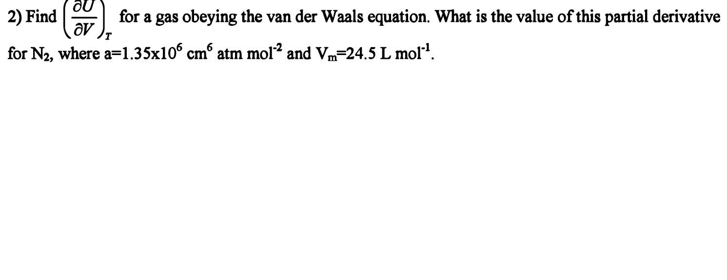 Solved Find (delta U/ delta V) with constant T. for a gas | Chegg.com