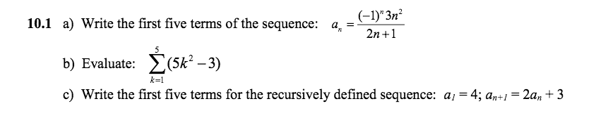 Solved Write the first five terms of the sequence: a_n = | Chegg.com