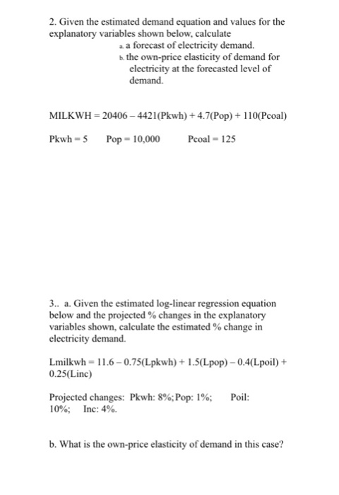 Solved: Given The Estimated Demand Equation And Values For... | Chegg.com