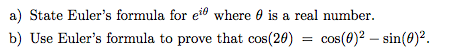 Solved State Euler's formula for e^i theta where theta is a | Chegg.com