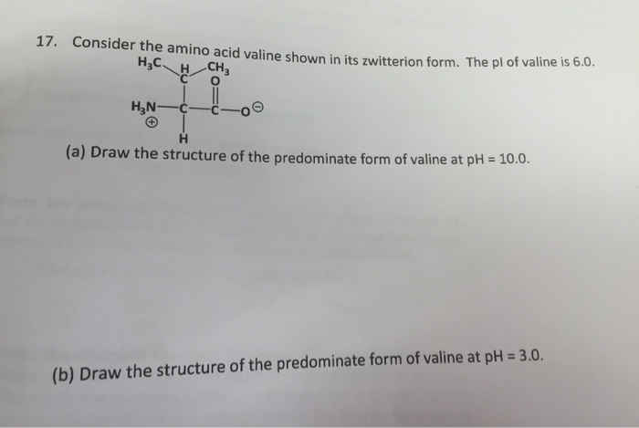Solved Consider the amino acid valine shown in its | Chegg.com